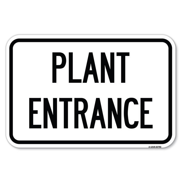 SignMission Traffic Entrance Sign Plant Entrance/22792 | Wayfair