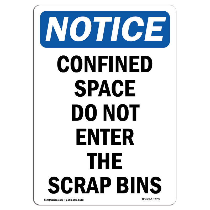 SignMission Notice - Confined Space Do Not Enter the Scrap Bins Sign ...