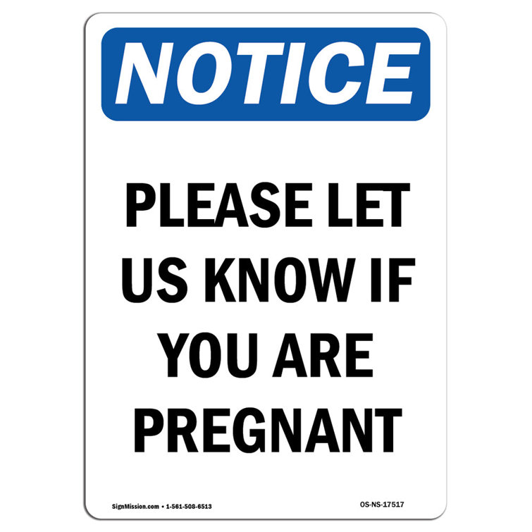 SignMission OSHA Notice - Please Let Us Know If You Are Pregnant Sign ...
