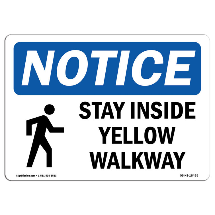 SignMission OSHA Notice - Stay Inside Yellow Walkway Sign With Symbol ...