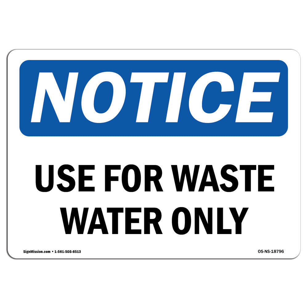 SignMission Notice - Use for Waste Water Only Sign | Wayfair