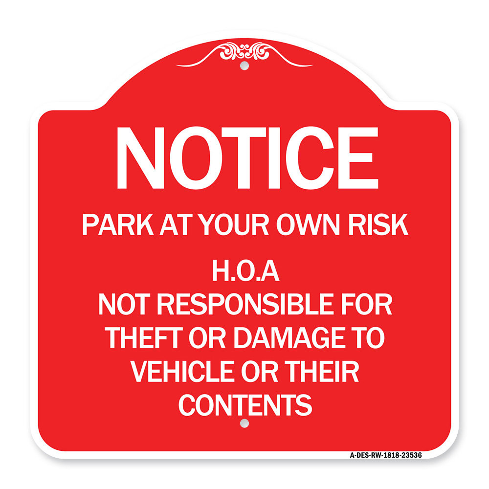 Signmission Designer Series Sign - Notice - Park At Your Own Risk H.O.A ...