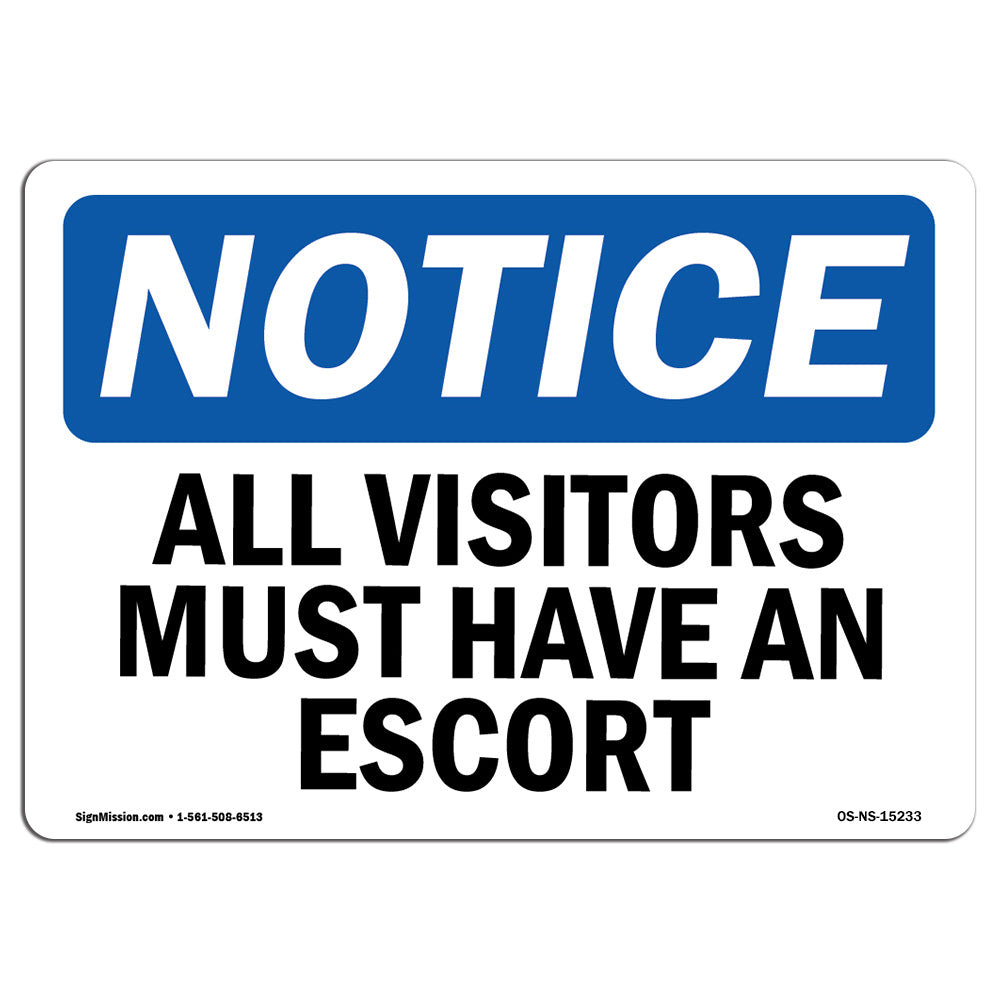 SignMission Osha Notice - NOTICE All Visitors Must Have an Escort Sign ... SignMission Osha Notice - NOTICE All Visitors Must Have an Escort Sign ...