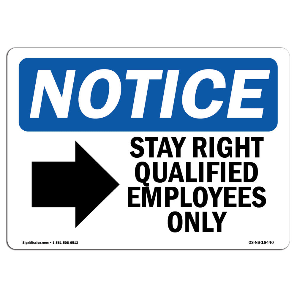 SignMission Stay Right Qualified Employees Aluminum Sign 12 x 18 ...