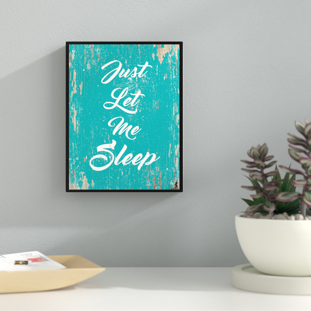 Ebern Designs Just Let me Sleep - Picture Frame Textual Art Print on ...