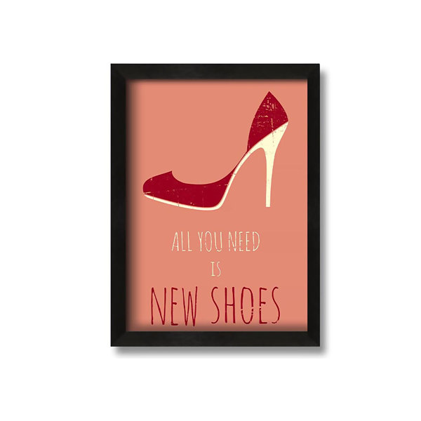 Happy Larry All You Need Is New Shoes - Picture Frame Typography on ...