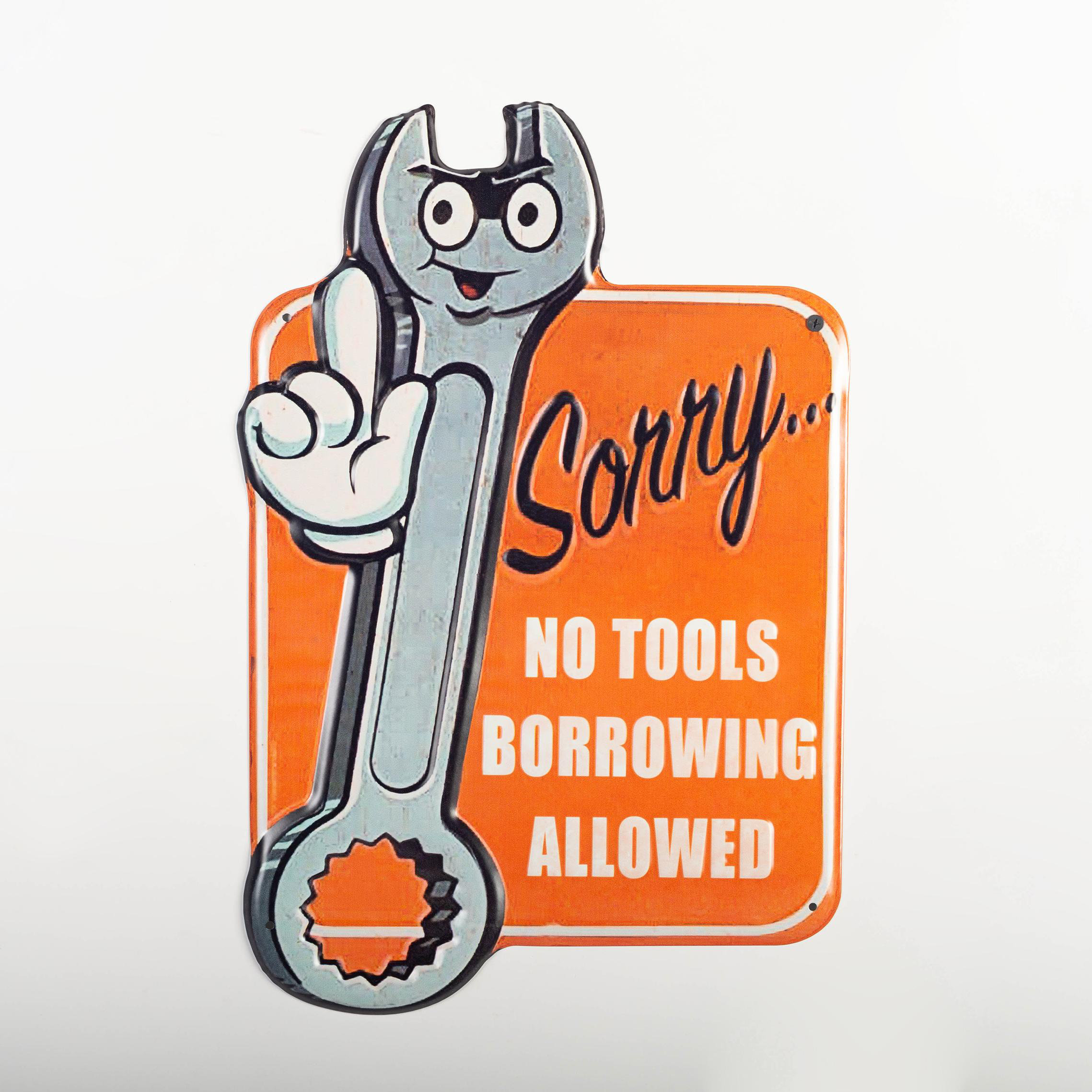 Ebern Designs Sorry No Tools Borrowing Allowed with Wrench Person Sign ...
