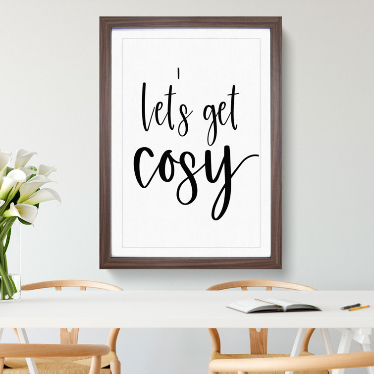East Urban Home Let's Get Cosy - Picture Frame Typography | Wayfair.co.uk