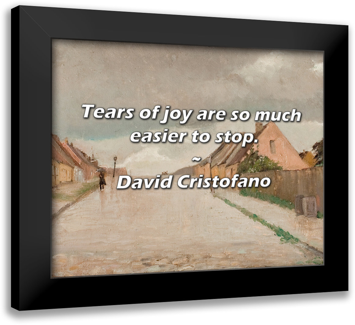 August Grove David Cristofano Quote: Tears of joy are so much easier to ...