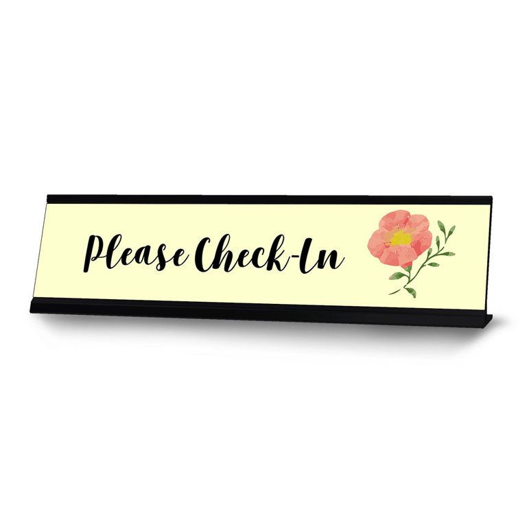 Signs ByLITA Please Check-In Designer Desk Sign | Wayfair