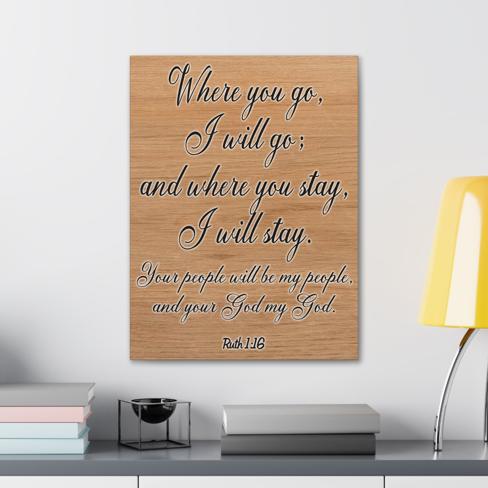 Trinx Where You Go I Will Go Ruth 1:16 Christian Wall Art Print | Wayfair