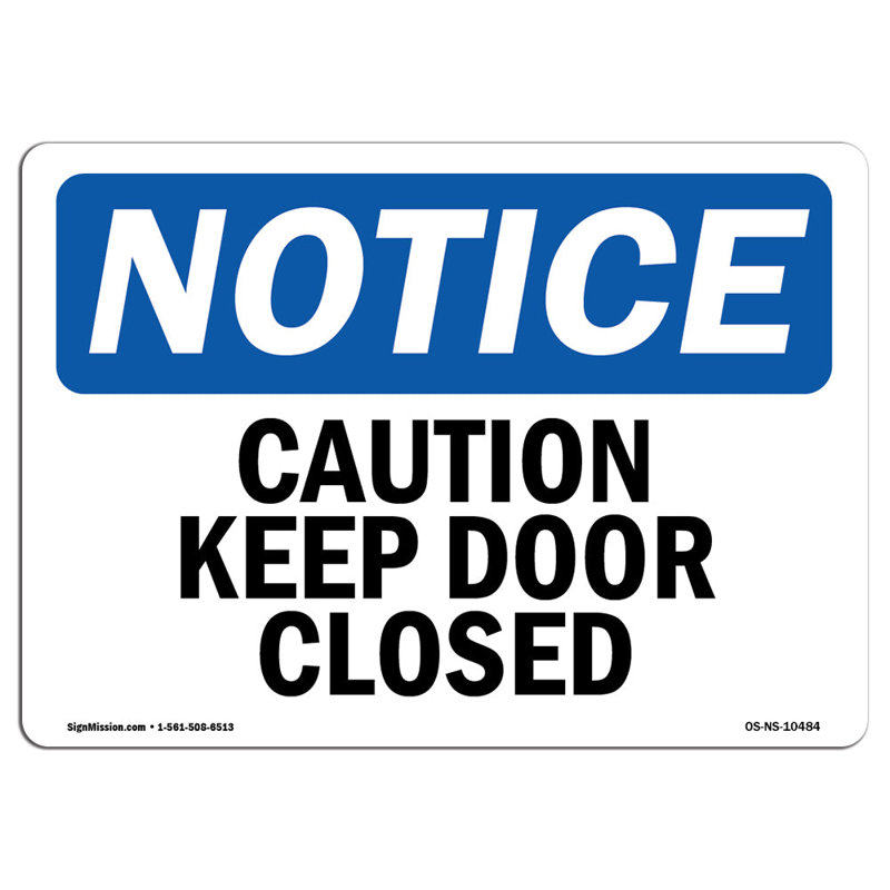 SignMission Caution Keep Door Closed Sign | Wayfair
