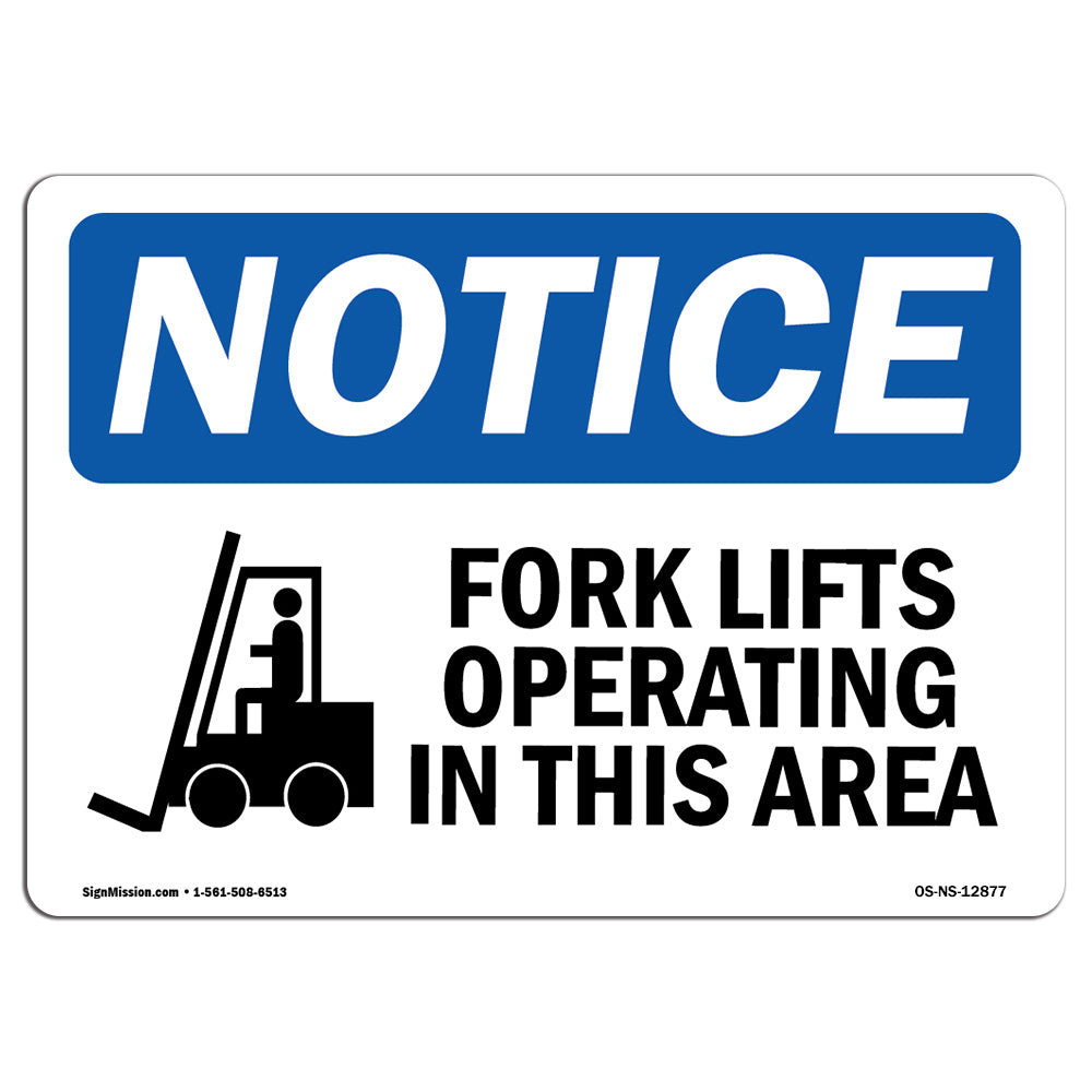 SignMission OSHA Notice - Fork Lifts Operating In This Area Sign With ...