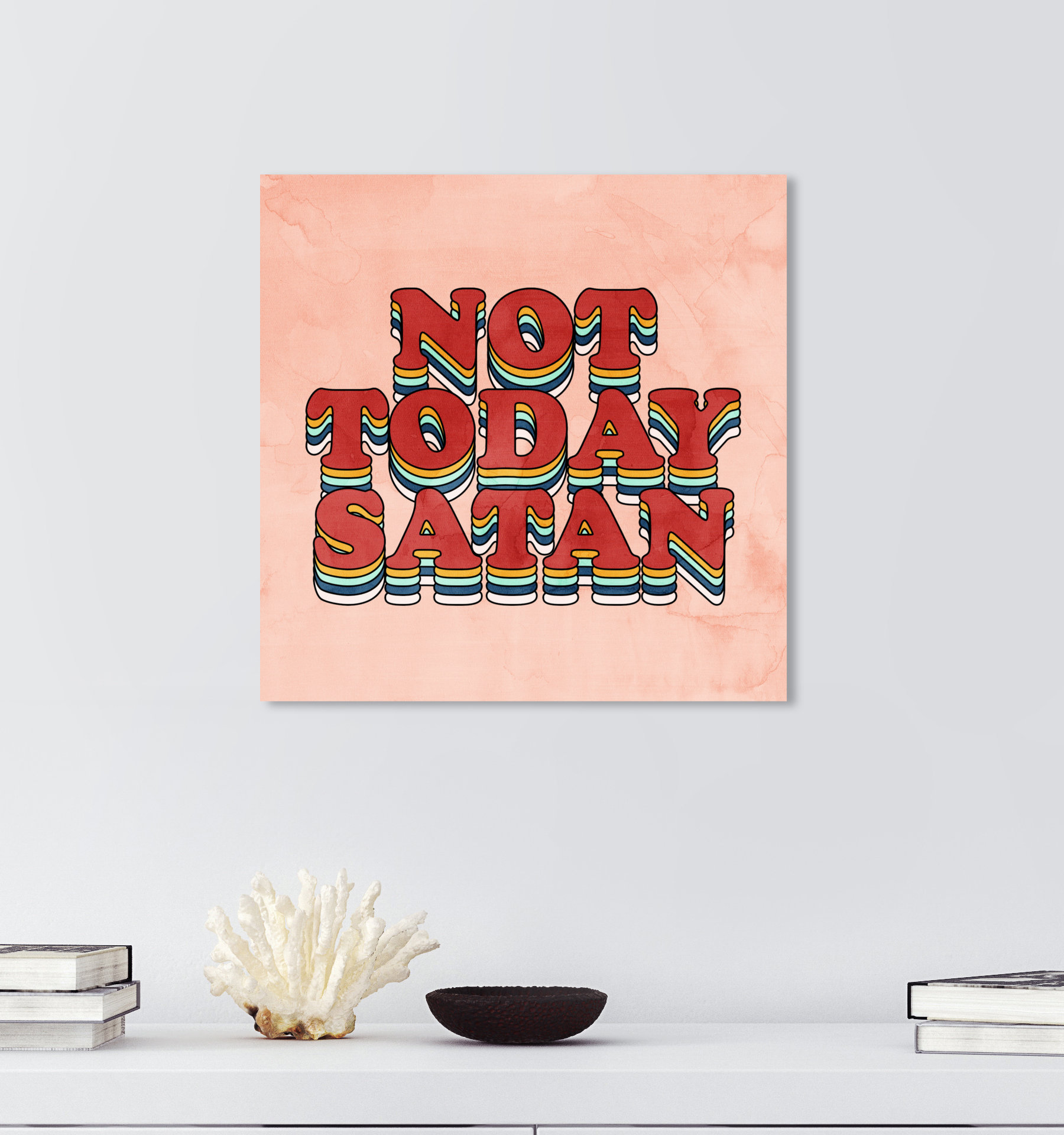 Ebern Designs " Funny Quotes And Sayings Not Today Satan " | Wayfair