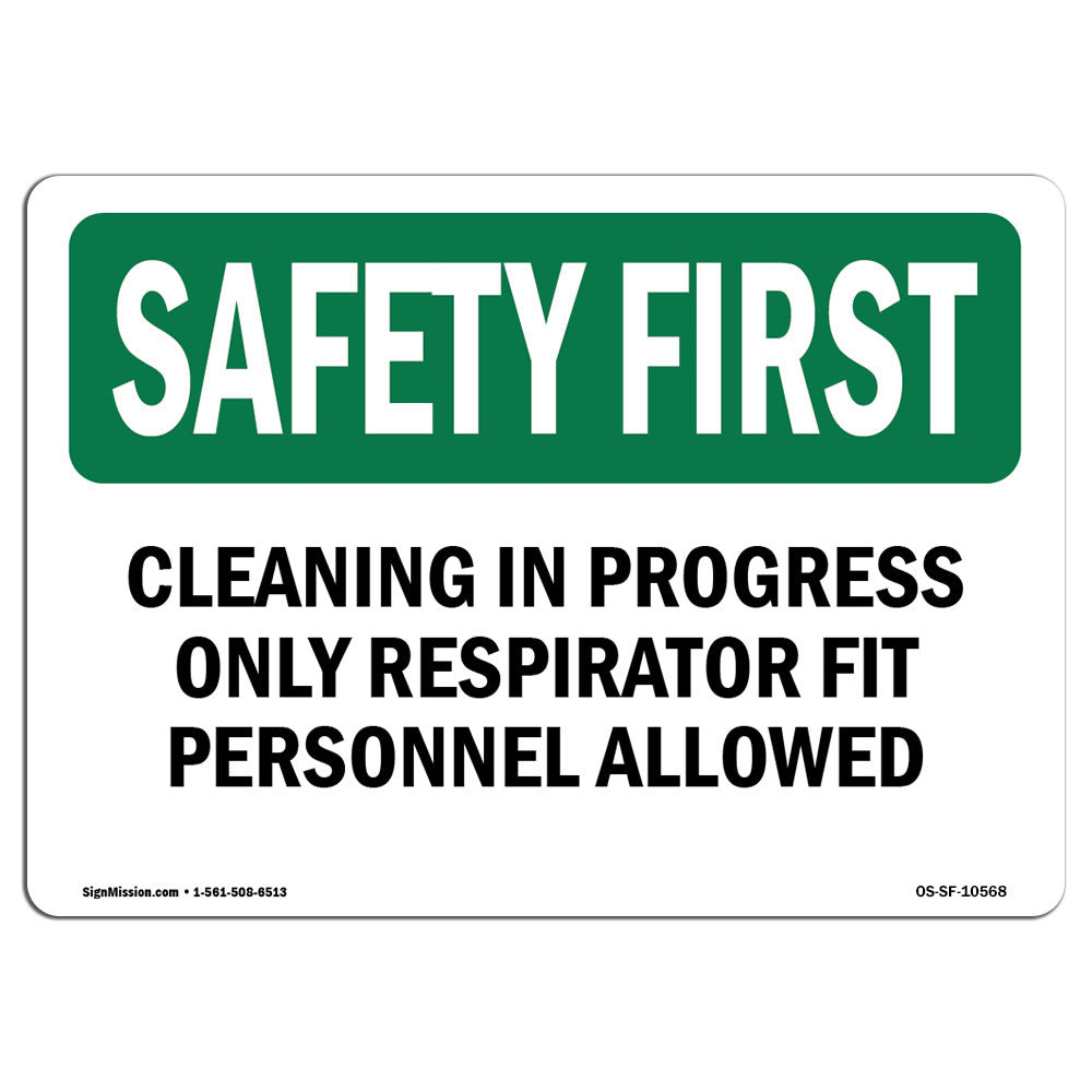 SignMission OSHA SAFETY FIRST Sign - Cleaning In Progress Only ...