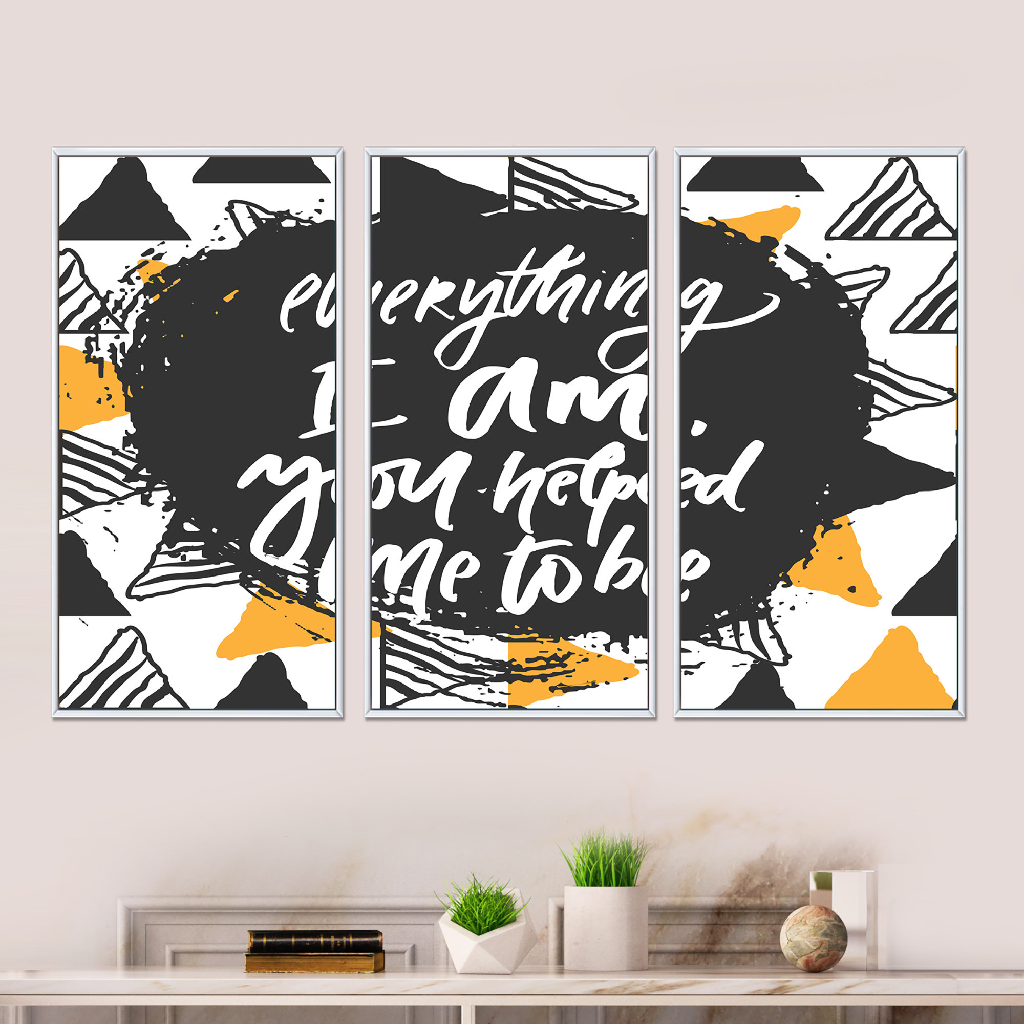 Trinx Everything I Am You Helped Me To Be - 3 Piece Floater Frame Print ...