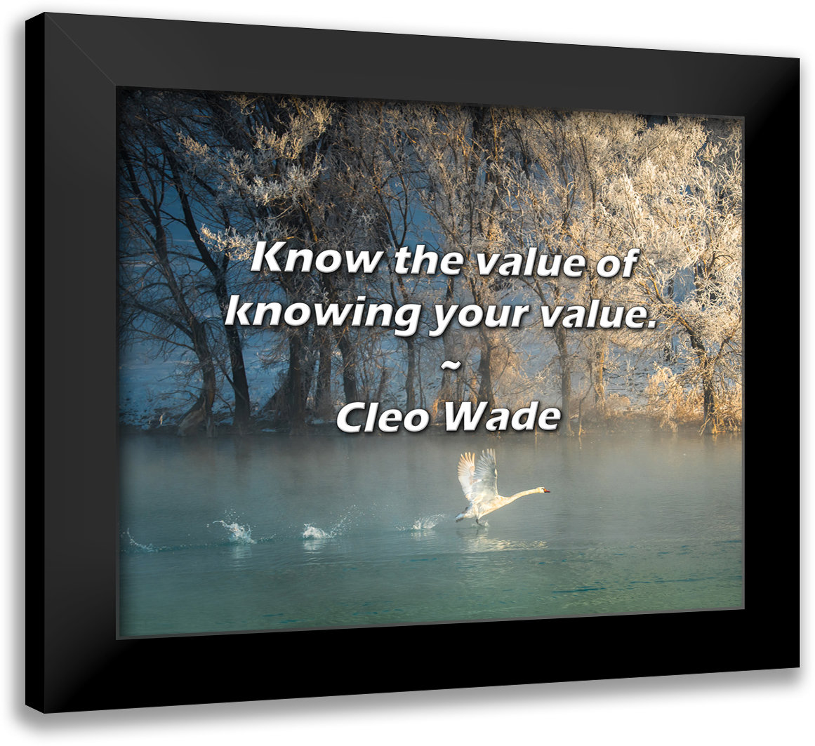 Latitude Run® Cleo Wade Quote: Know the value of knowing your value ...