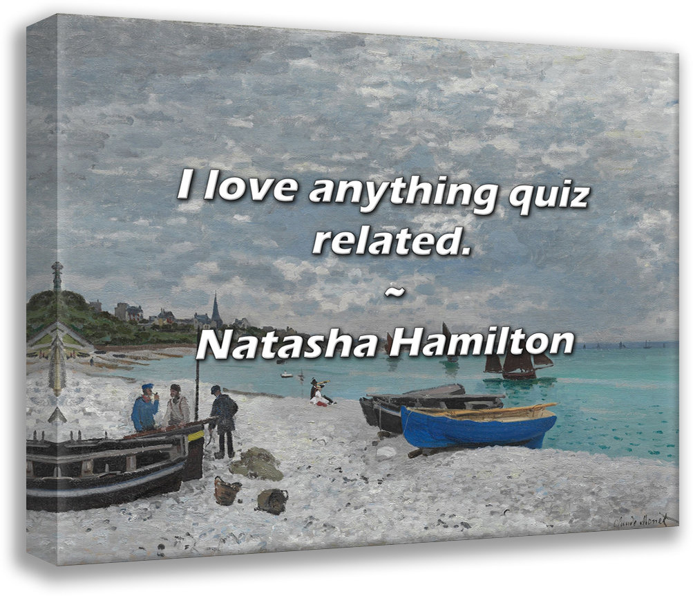 Astoria Grand Artsy Quote "I love anything quiz related." By Natasha ...