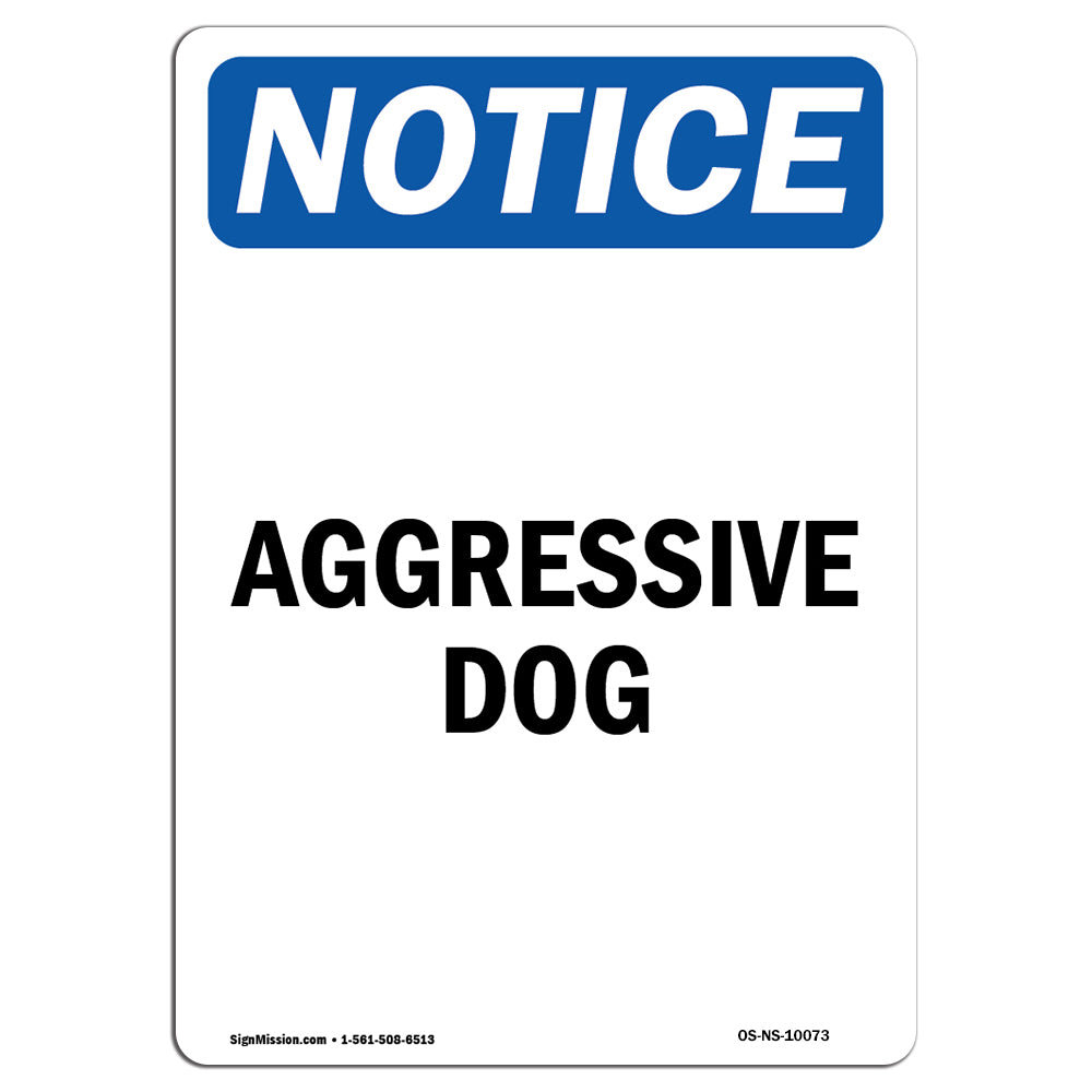 SignMission Osha Notice Aggressive Dog Sign | Wayfair