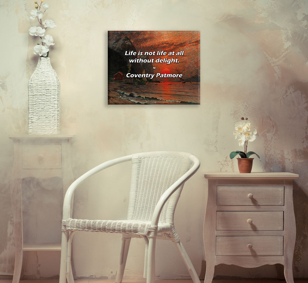 Astoria Grand Artsy Quote "Life is not life at all without delight." By ...