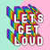 17 Stories "Let's Get Loud" Poster - Print | Wayfair.co.uk
