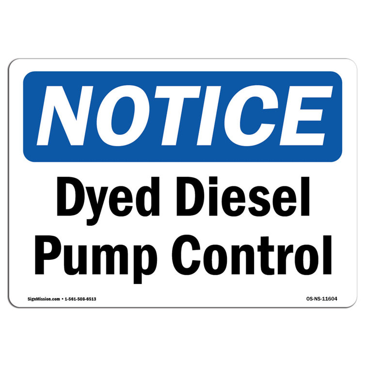SignMission OSHA Notice - Dyed Diesel Pump Control Sign | Heavy Duty ...