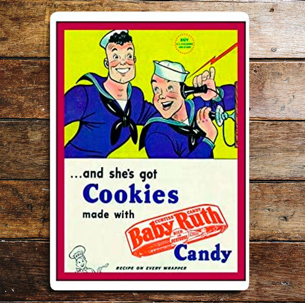 East Urban Home Baby Ruth Candy And She's Got Cookies Metal Sign ...