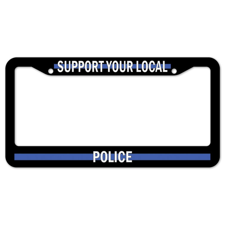 SignMission Support Your Local Police Plate Frame | Wayfair