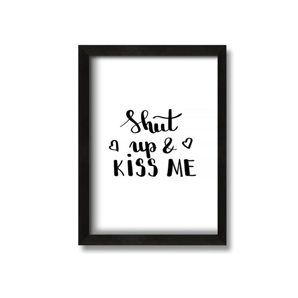 Happy Larry Shut up and Kiss Me - Picture Frame Graphic Art on Canvas ...