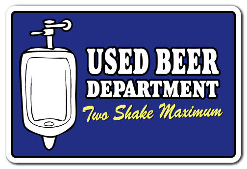 SignMission USED BEER DEPARTMENT TWO SHAKE MAXIMUM Decal Bar Bathroom ...