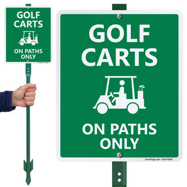 SmartSign Golf Carts On Paths Only Sign And Stake Kit - Wayfair Canada
