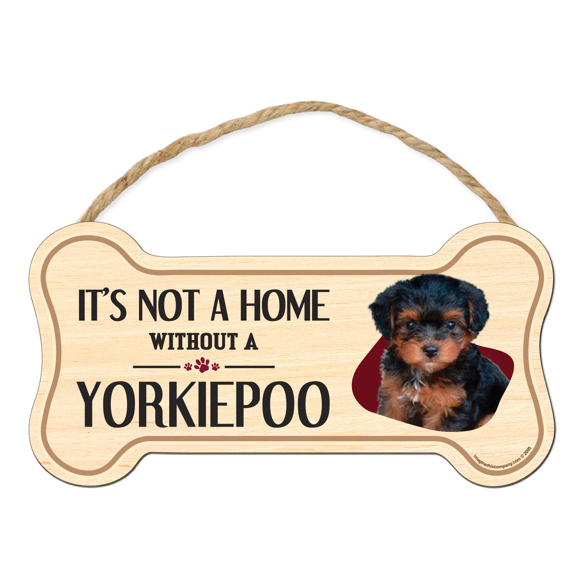 Imagine This Company It's Not a Home without Our Yorkiepoo Bone Shaped ...