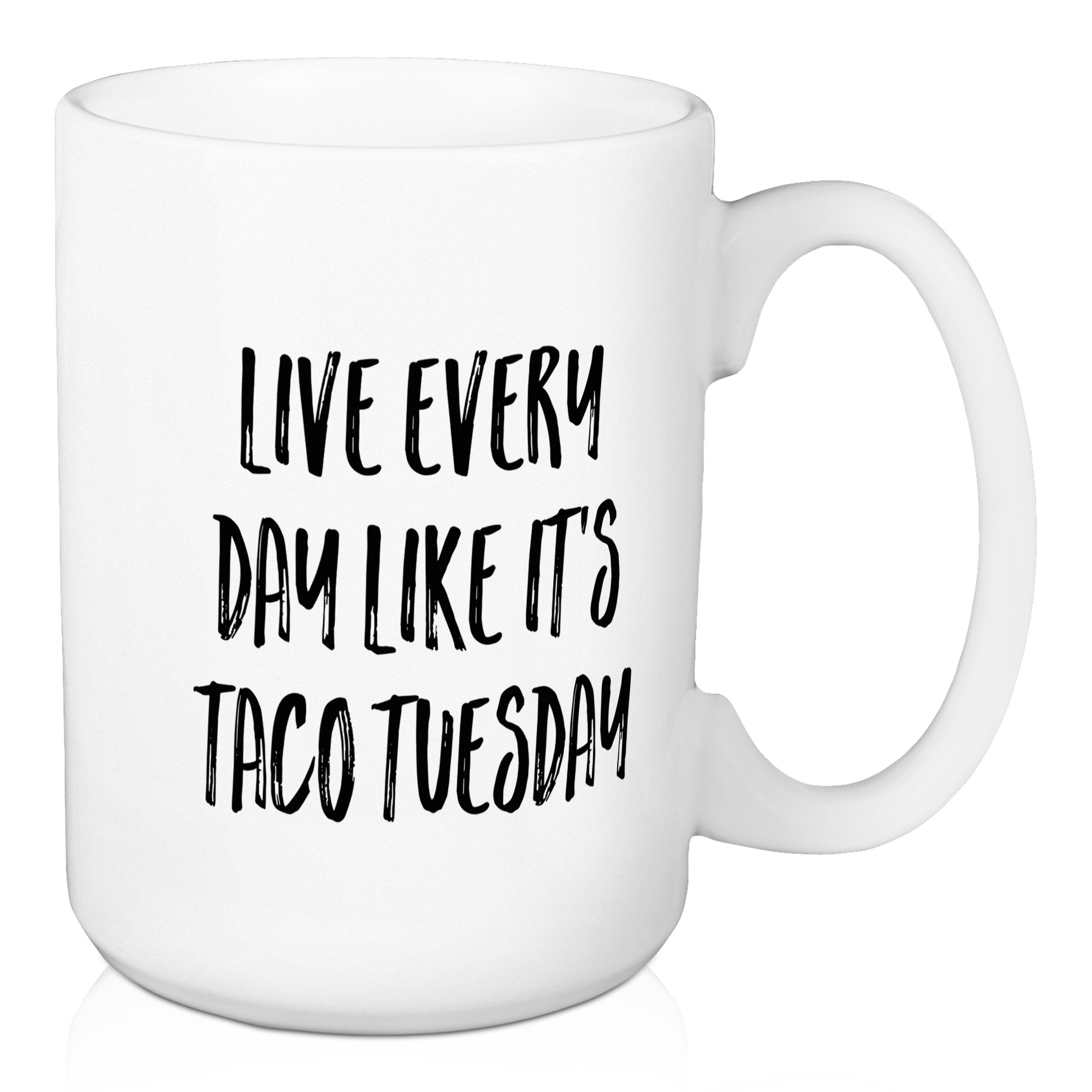 Wrought Studio™ Cheatham Live Every Day Like It's Taco Tuesday Coffee ...