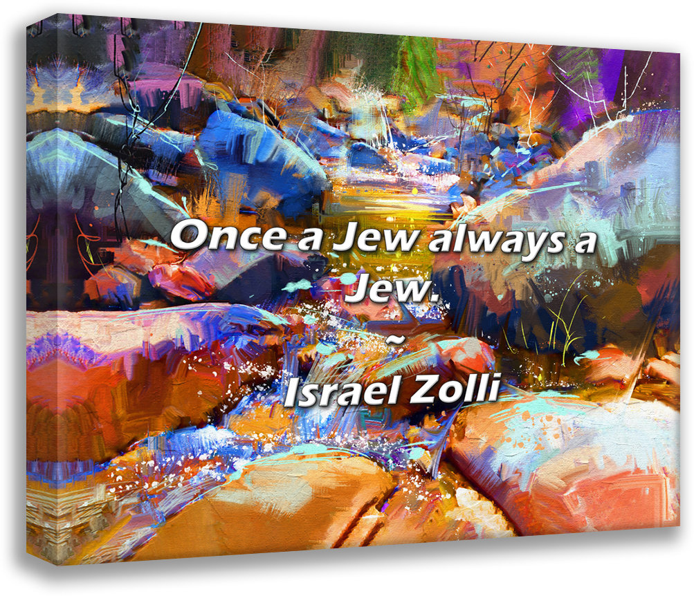 Dakota Fields Artsy Quote "Once a Jew always a Jew." By Israel Zolli ...