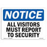 SignMission OSHA Notice - NOTICE All Visitors Must Report to Security ...