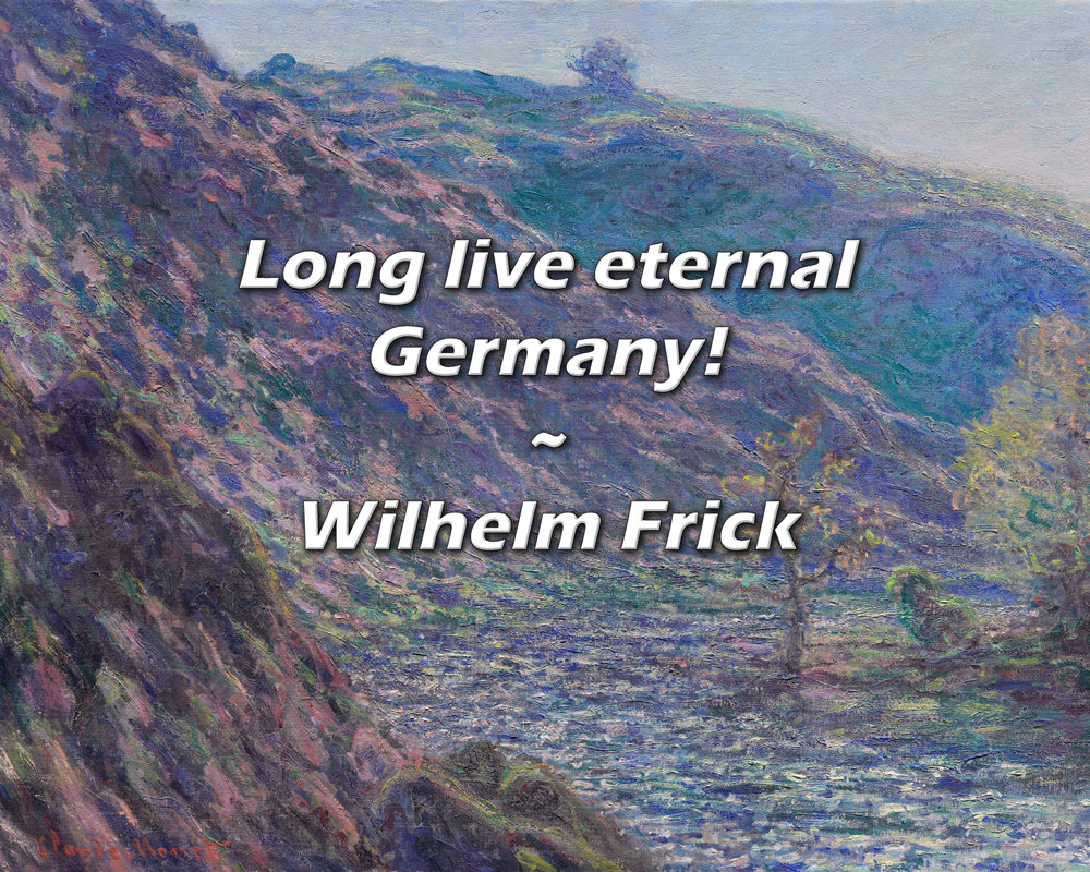 Trinx Wilhelm Frick Quote: Long live eternal Germany! | Wayfair