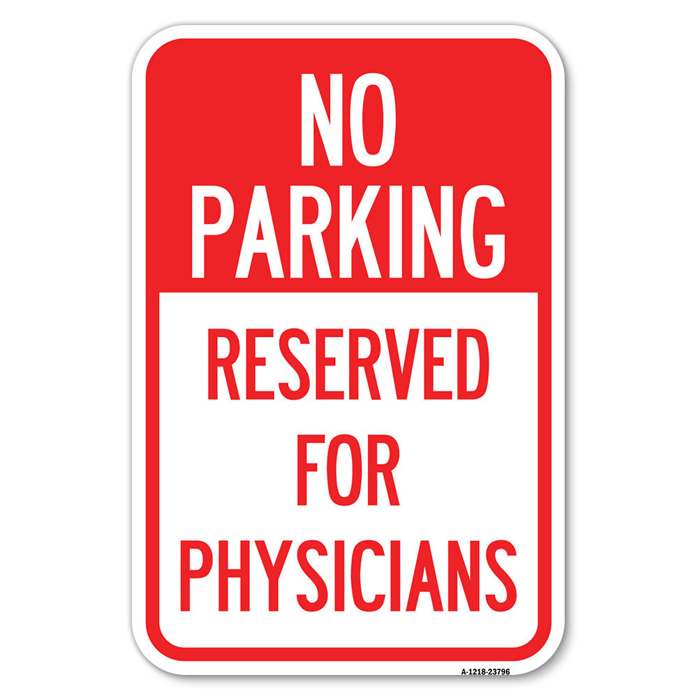 SignMission No Parking - Reserved For Physicians/23796 | Wayfair