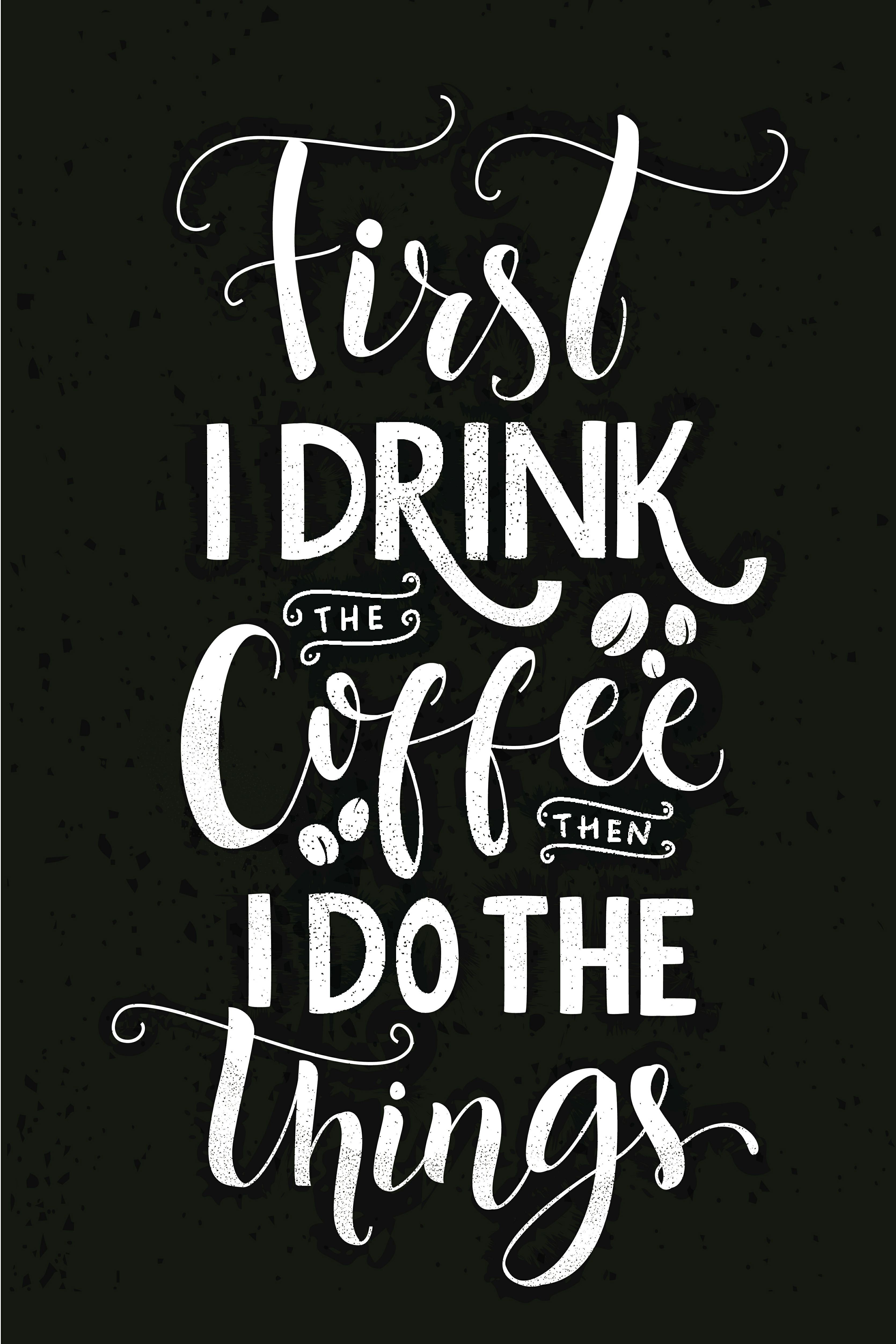 Trinx Idlir First I Drink Coffee by - Wrapped Canvas Graphic Art | Wayfair