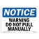 SignMission Notice - Warning Do Not Pull Manually Sign | Wayfair