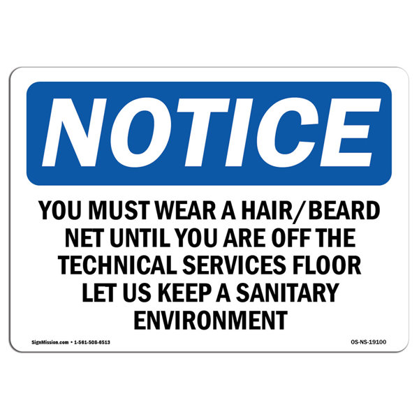 SignMission Osha Notice - You Must Wear a Hair Beard Net Until You Sign ...