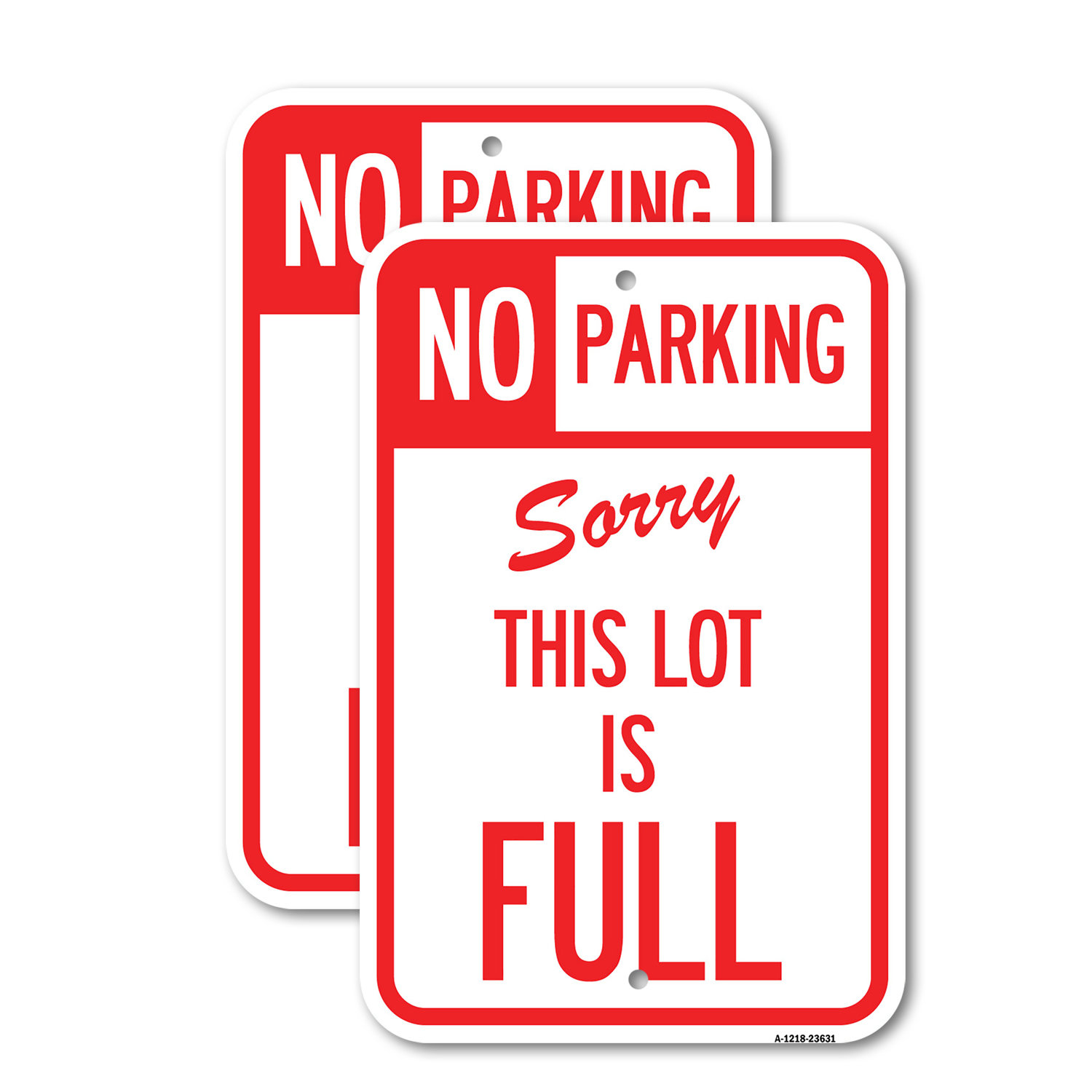 SignMission No Parking - Sorry This Lot Is Full Aluminum Sign | Wayfair