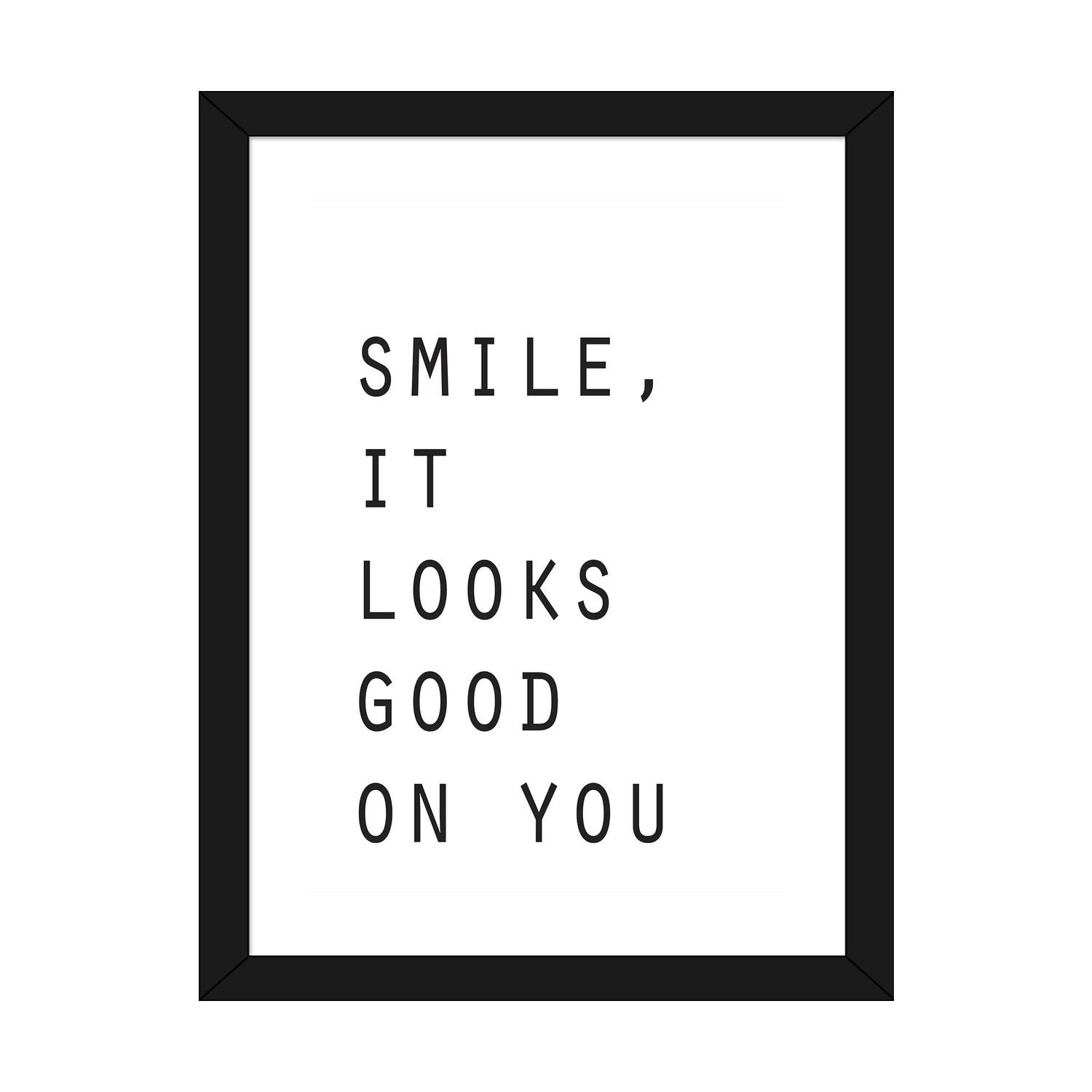 East Urban Home Smile It Looks Good on You - Textual Art Print | Wayfair