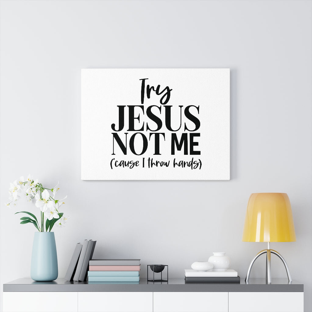 Trinx Try Jesus, Not Me Christian Wall Art Bible Verse Print Ready To ...