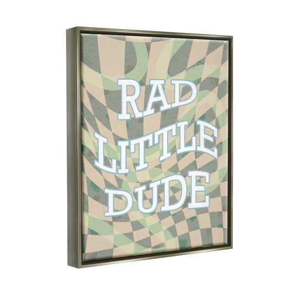 Trinx Rad Little Dude Phrase Framed On Canvas by Daphne Polselli ...