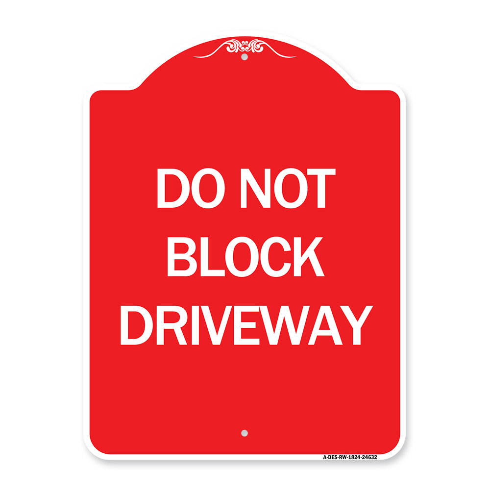 Signmission Designer Series Sign - Do Not Block Driveway/24632 | Wayfair