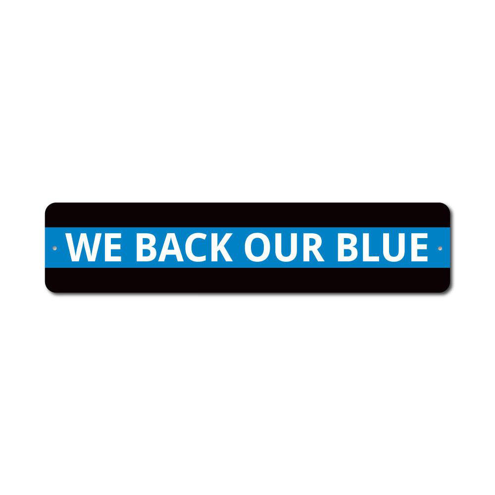 Lizton Sign Shop, Inc We Back Our Blue Sign - 6" X 24" - Wayfair Canada