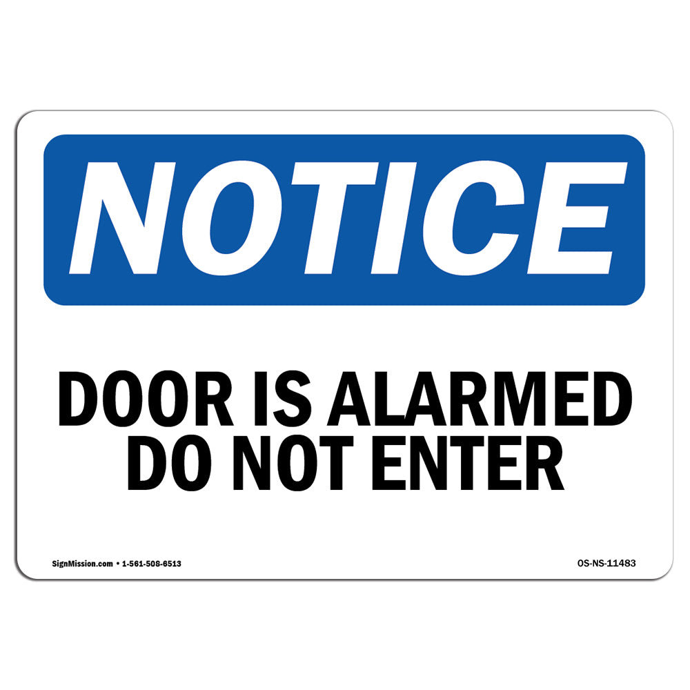 SignMission OSHA Notice - Door Is Alarmed Do Not Enter Sign | Heavy ...