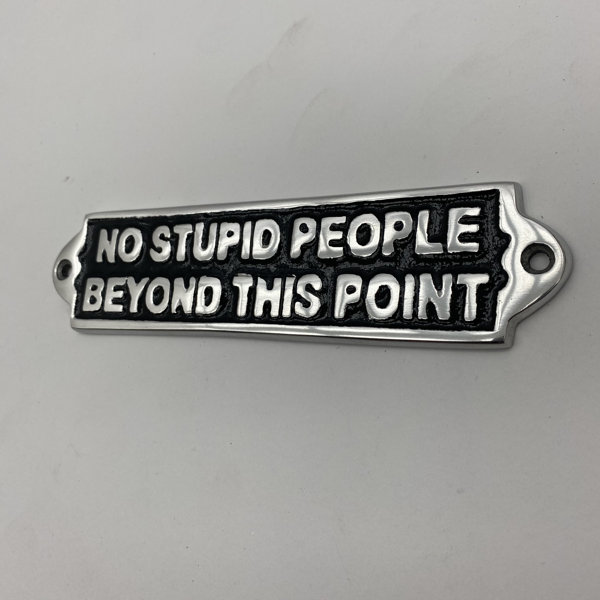 Happy Larry No Stupid People Wall Sign | Wayfair.co.uk