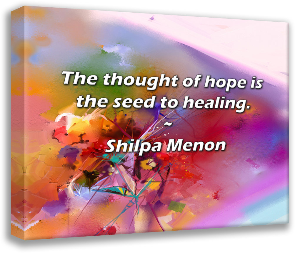 Dakota Fields Artsy Quote "The thought of hope is the seed to healing ...