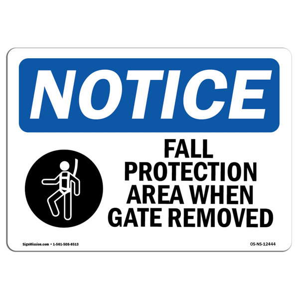 SignMission Notice - Fall Protection Area When Gate Removed Sign | Wayfair